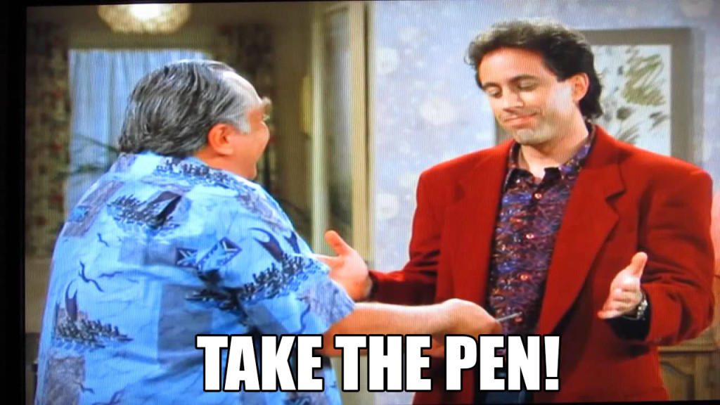 Take the Pen - what's it called when you don't want them to accept ...